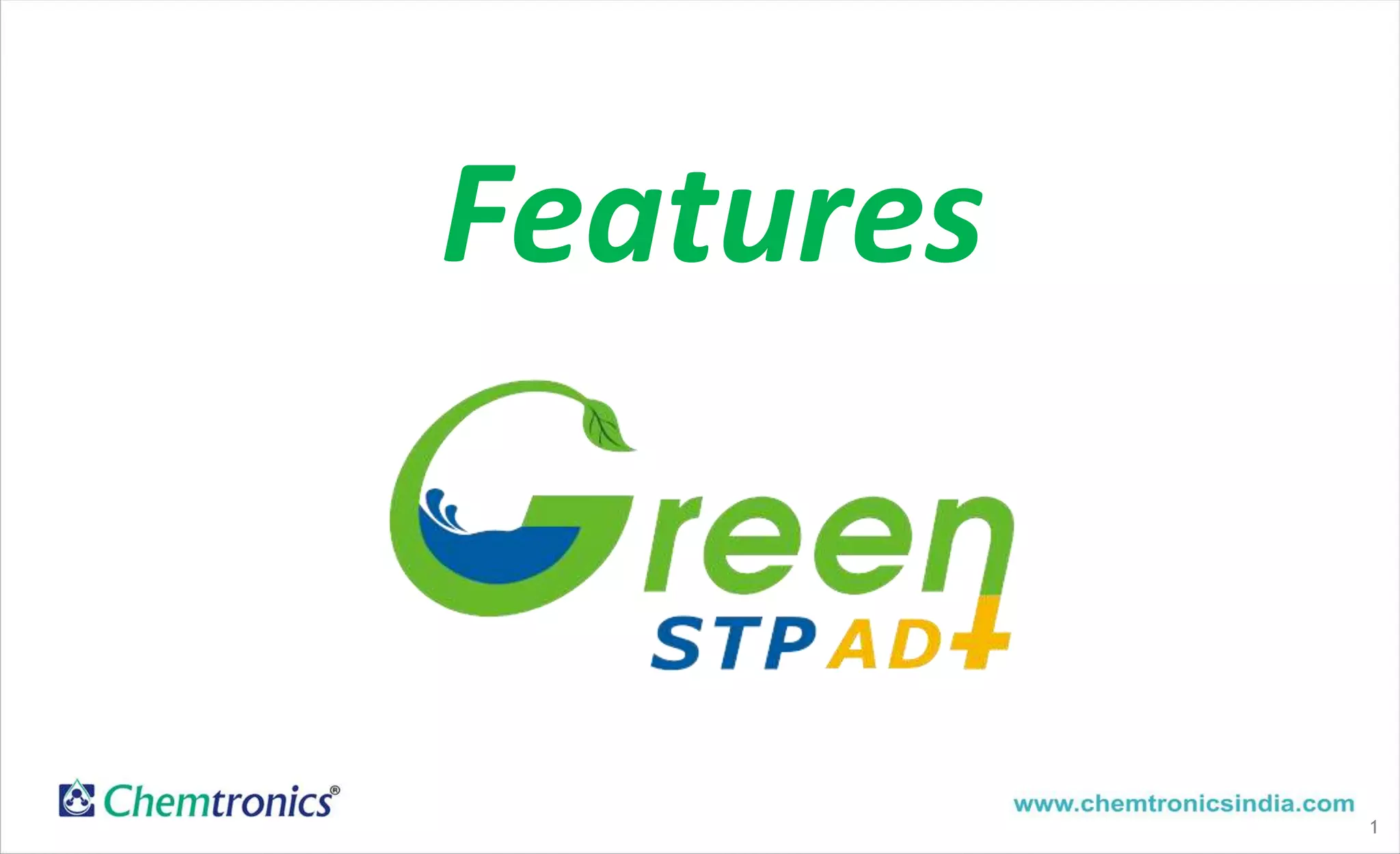 Features - GREEN STP AD+ | PPT
