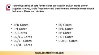 Features and applications of power soft magnetic ferrite cores | PPT
