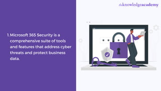 Features and Benefits of Microsoft 365 Security | The Knowledge Academy ...