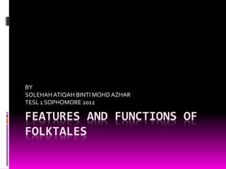 Features and functions of folktales | PPTX
