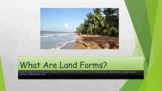 Features And Landforms of Guyana.pptx