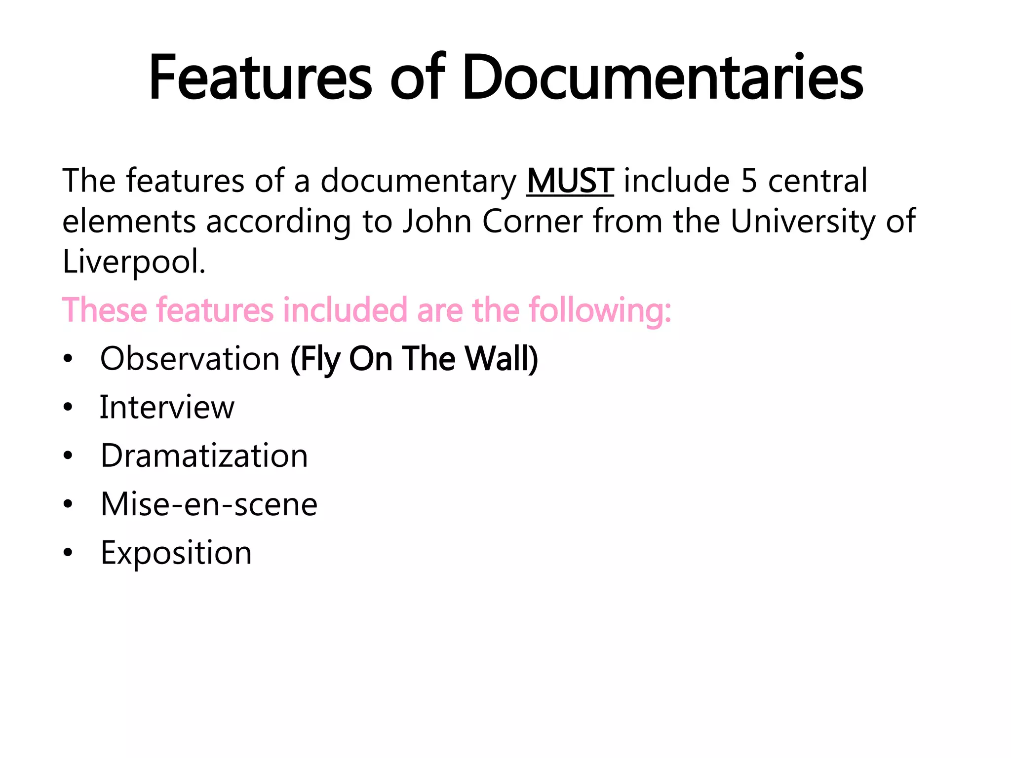 Features and types of documentaries | PPTX | Documentary | Genres