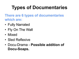 Features and types of documentaries | PPTX | Documentary | Genres