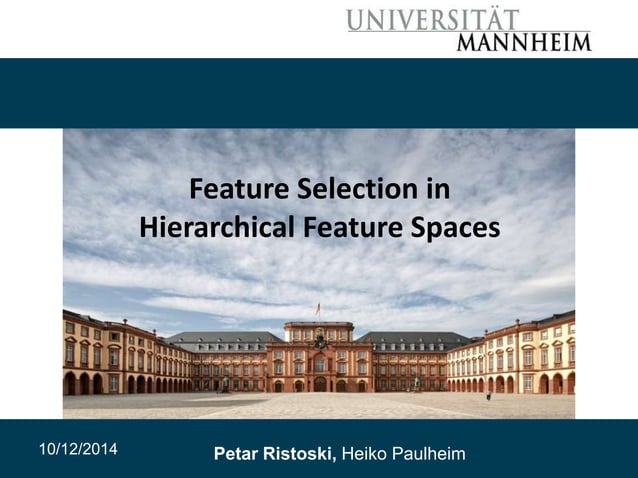 DS2014: Feature selection in hierarchical feature spaces | PPTX