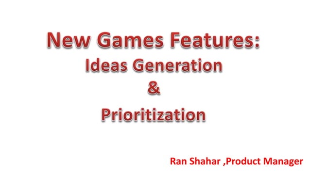 Games features ideas and prioritization | PPTX