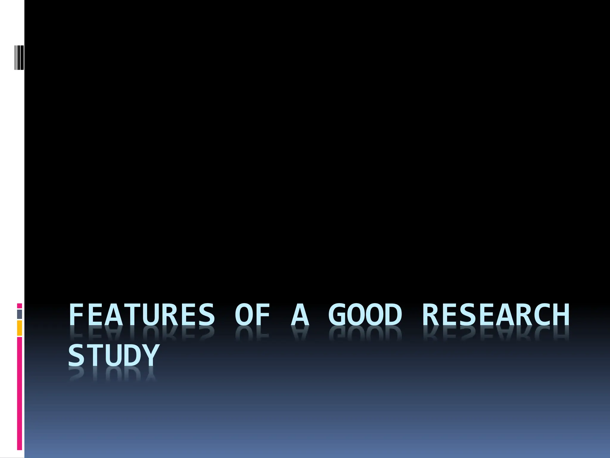Features of a good research study.pptx