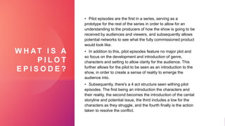 features of a pilot episode .pptx firstt | PPT
