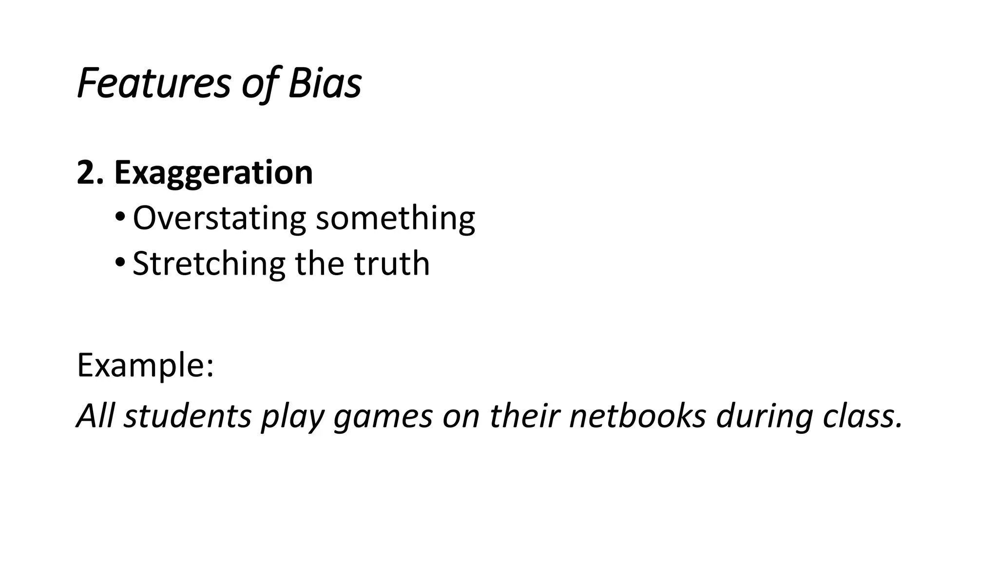 Features of Bias (Generalization, Exaggeration) | PPT
