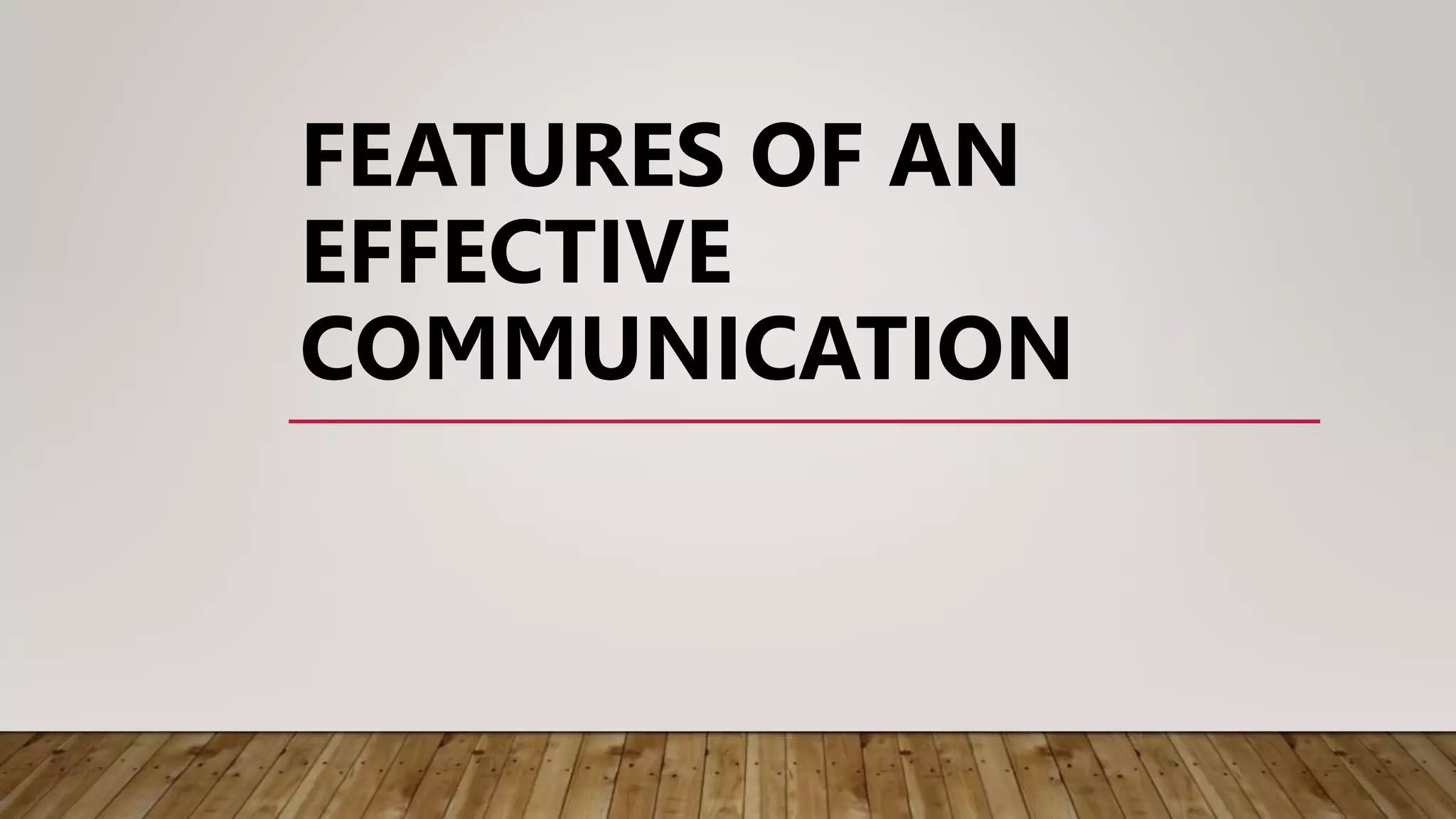 Features of Effective Communication-1.pptx