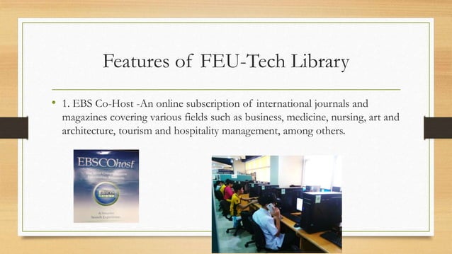 Features of FEU Tech Library and English Resource Center | PPTX