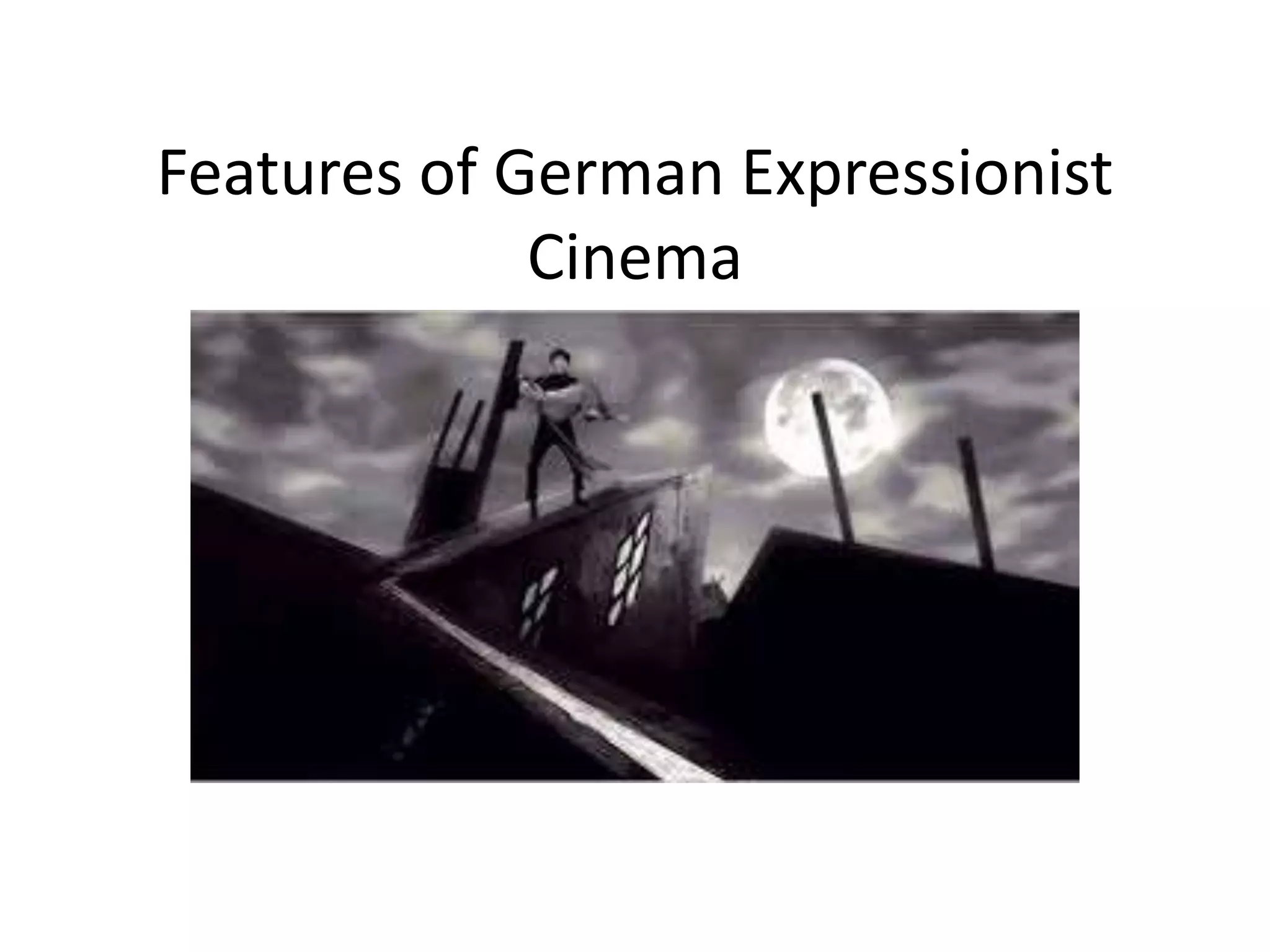 Features of german expressionism | PPTX
