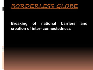 Features of globalisation | PPTX | Business | Business and Finance