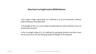 Features of Gray level run length matrix.pptx