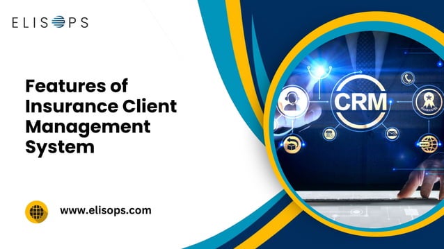 Features of Insurance Client Management System.pptx
