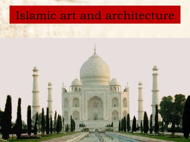 Features of islamic civilization...by farooq akbar mte | PPT