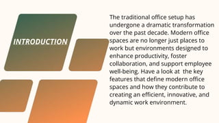 Introduction to the Features of Modern Office Spaces | PPTX | Remote ...