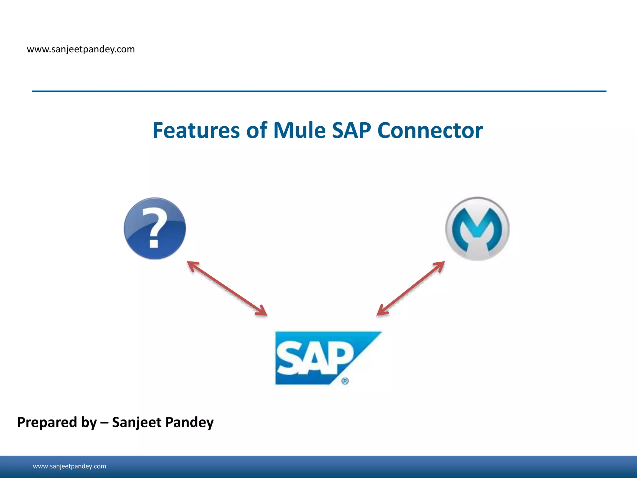 Features of Mule SAP Connector | PPTX | Computing | Technology & Computing