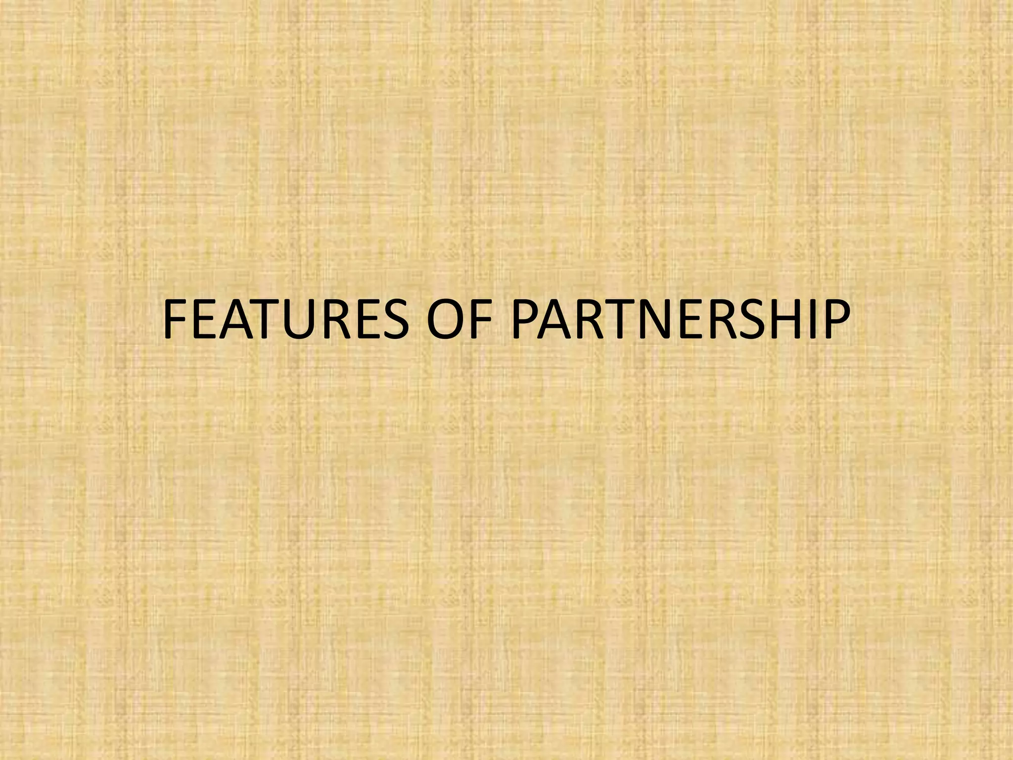 Features of partnership | PPTX