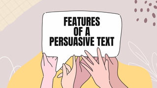 GOALS AND FEATURES OF PERSUASIVE TEXT.pdf