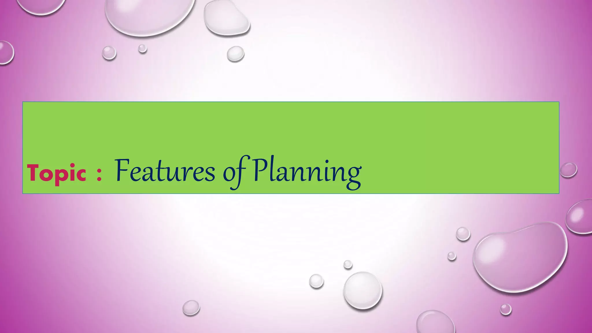 Features of planning | PPTX