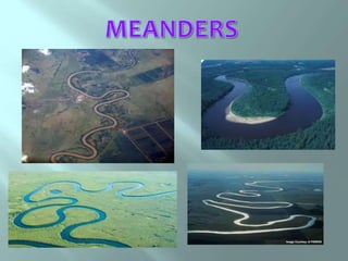 Features formed by a river systems | PPT