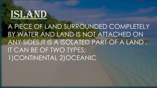 FEATURES OF THE SEA.pptx(island,strait,bay,gulf,isthmus,) | PPTX