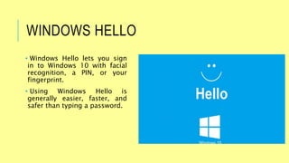 Features of windows 10.pptx