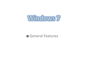 Features Of Windows 7 | PPTX