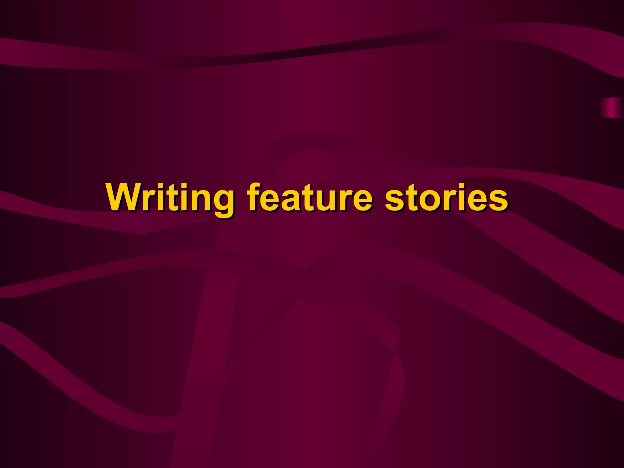 Feature writing | PPT