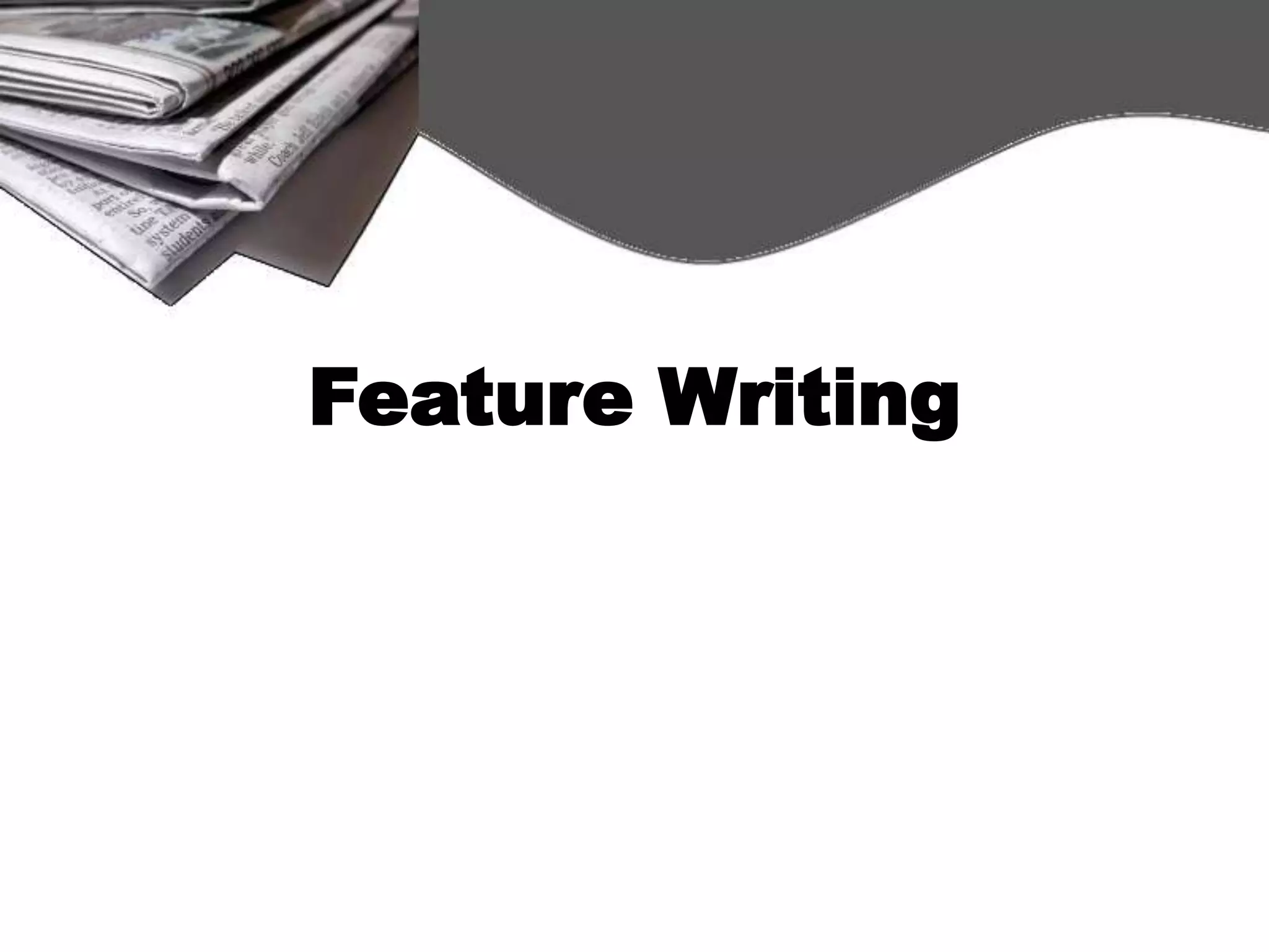 Feature writing | PPTX