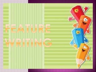 Feature writing elem | PPT