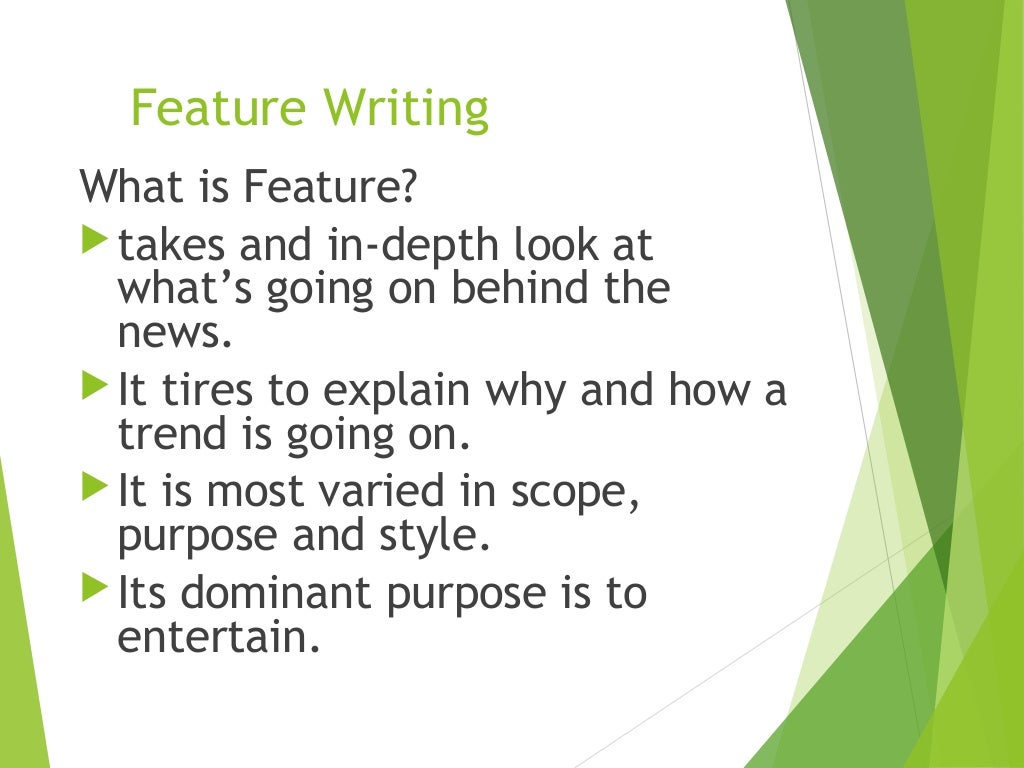 Feature Writing Feature Writing