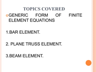 ONE DIMENSIONAL FINITE ELEMENT ANALYSIS | PPT