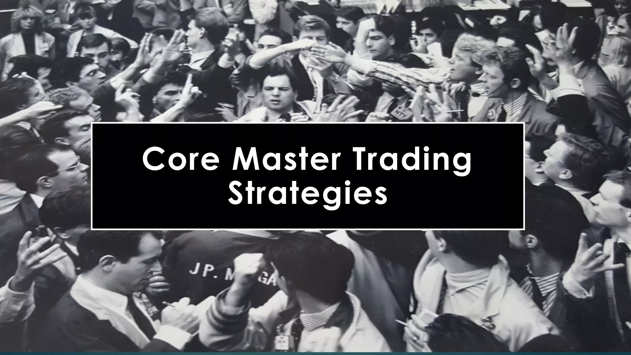 Core Master Trading Strategies | PPT