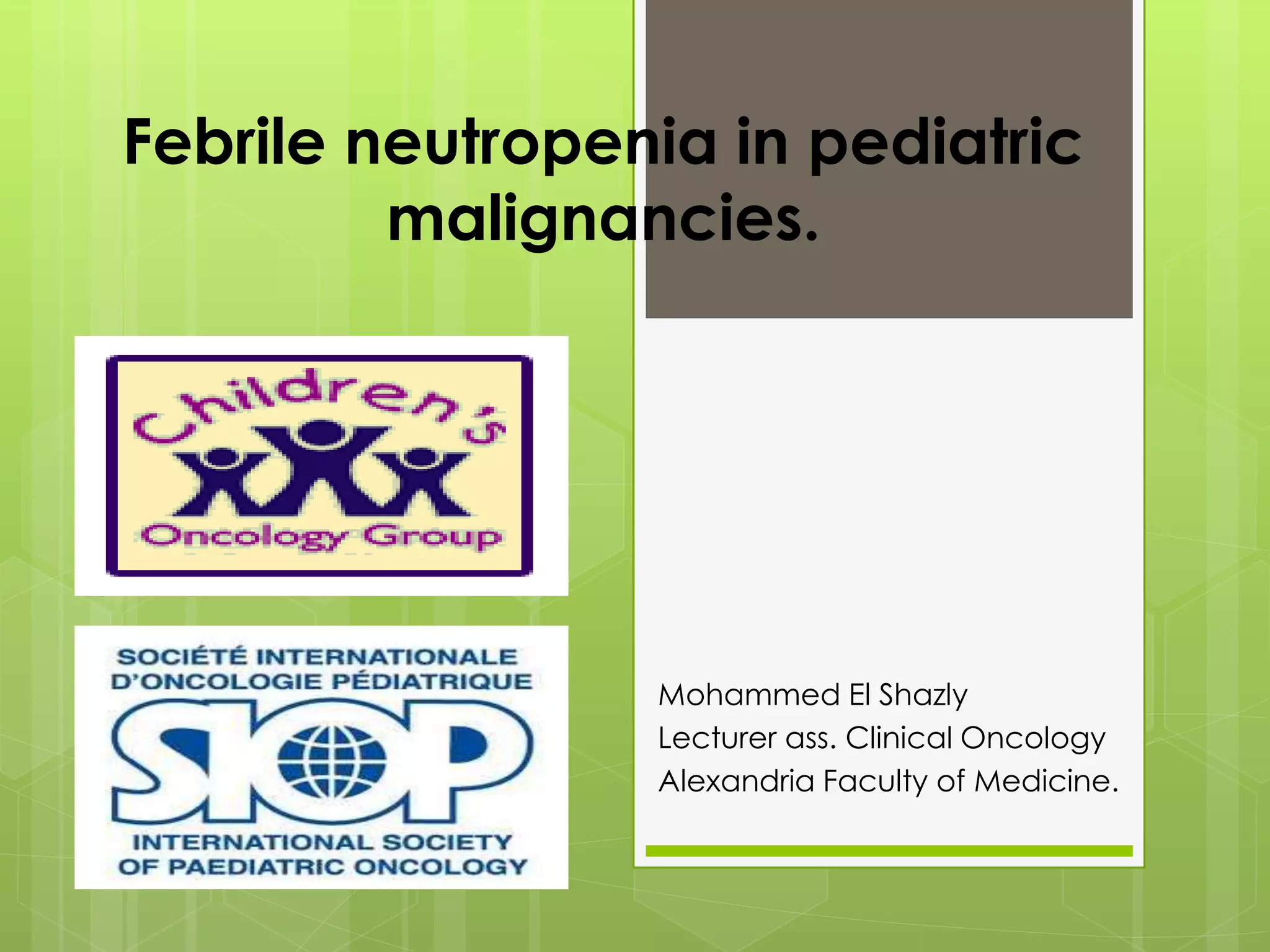 Febrile neutropenia in pediatric malignancies | PPT