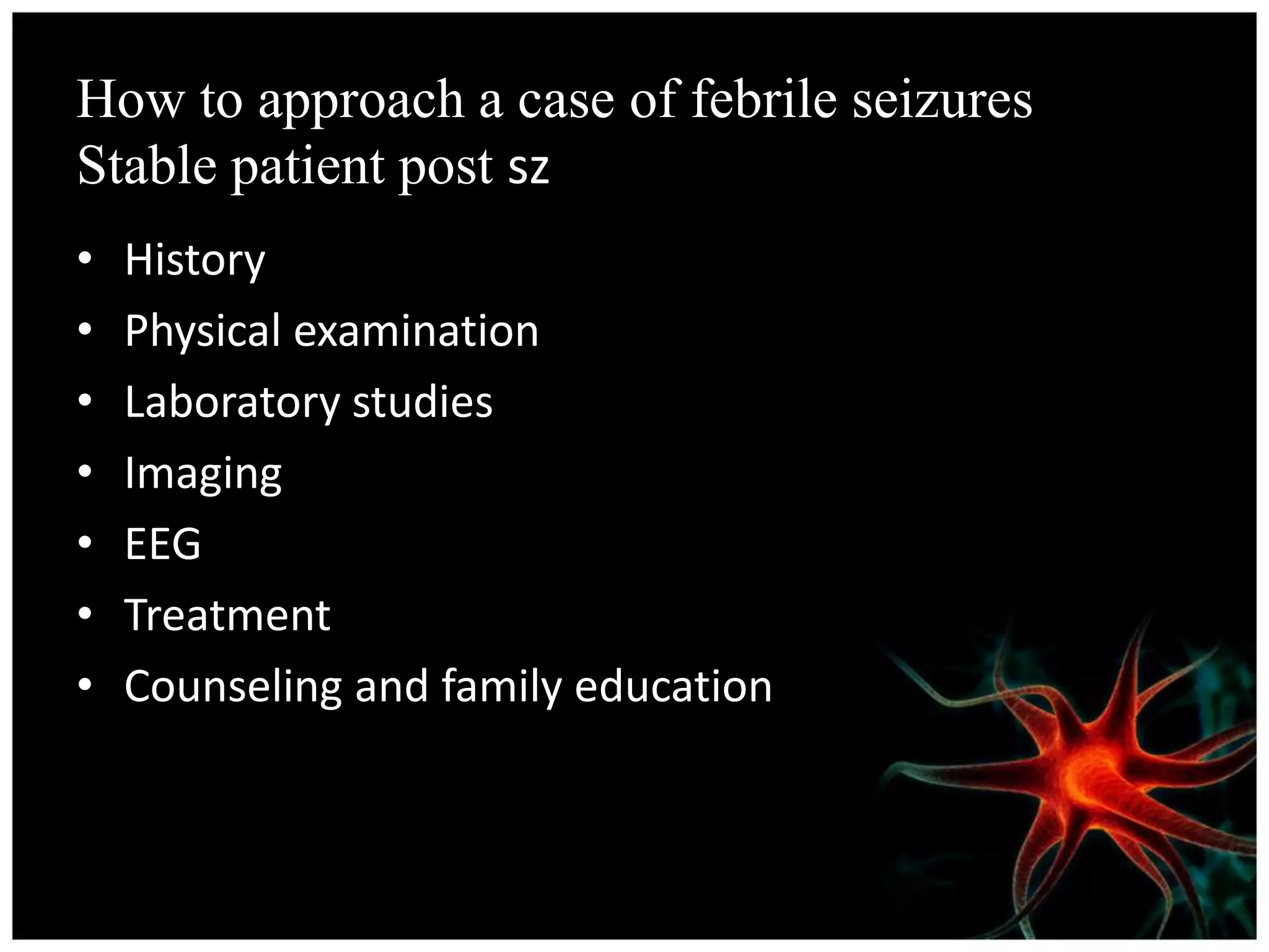Febrile seizures in emergency department | PPTX | Brain and Nervous ...