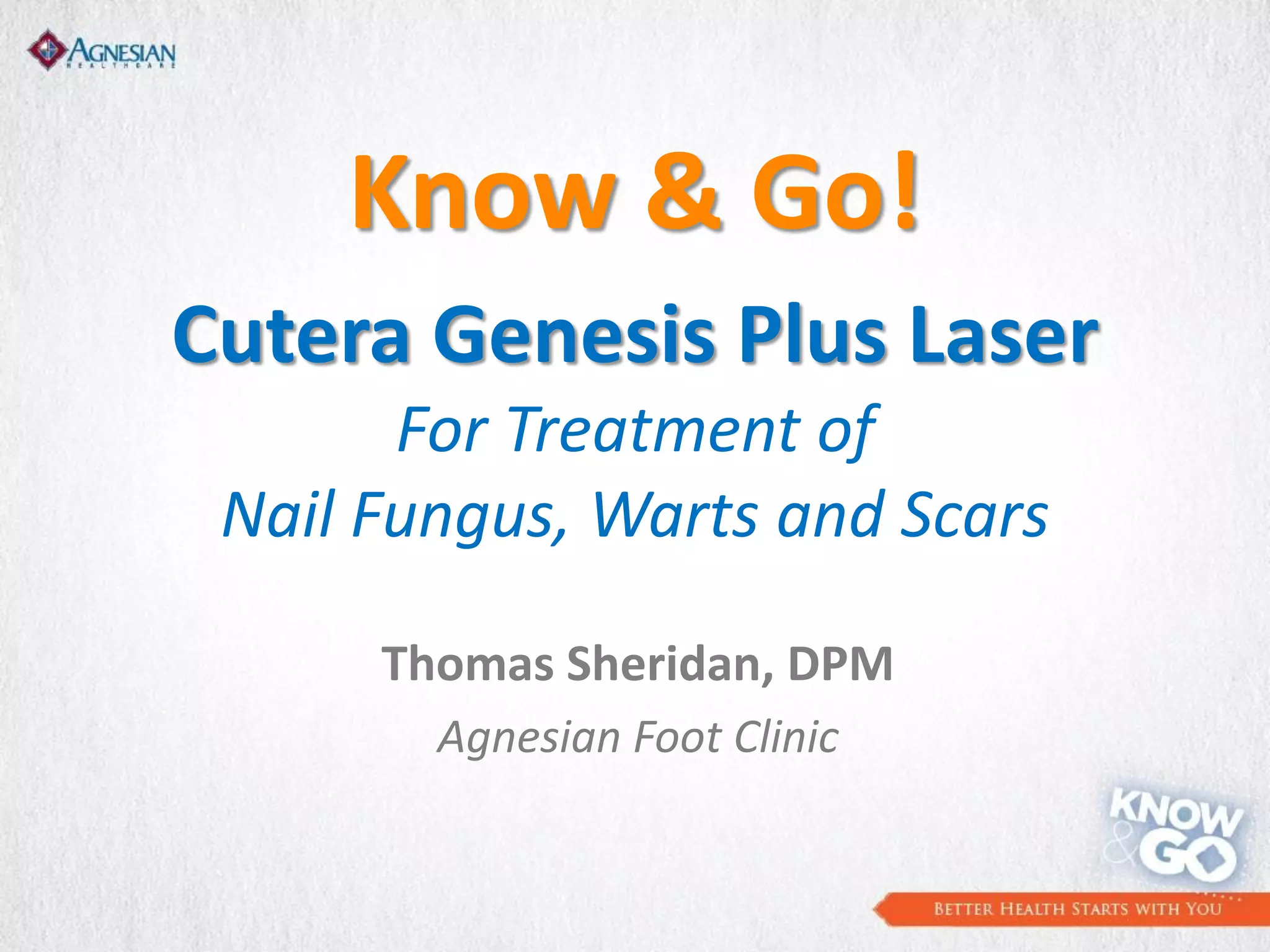 Agnesian HealthCare Know & Go Showcase: Cutera Genesis Plus Laser | PDF