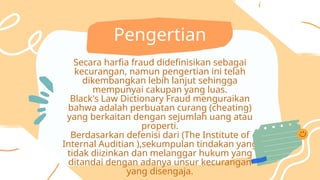 auditing, pengertian fraud atau kecurangan dan jenis jenis fraud | PPTX