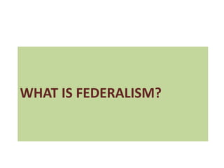 Federalism | PPTX
