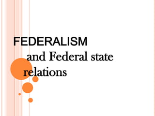 Federalism | PPTX | Political Issues & policy | Politics