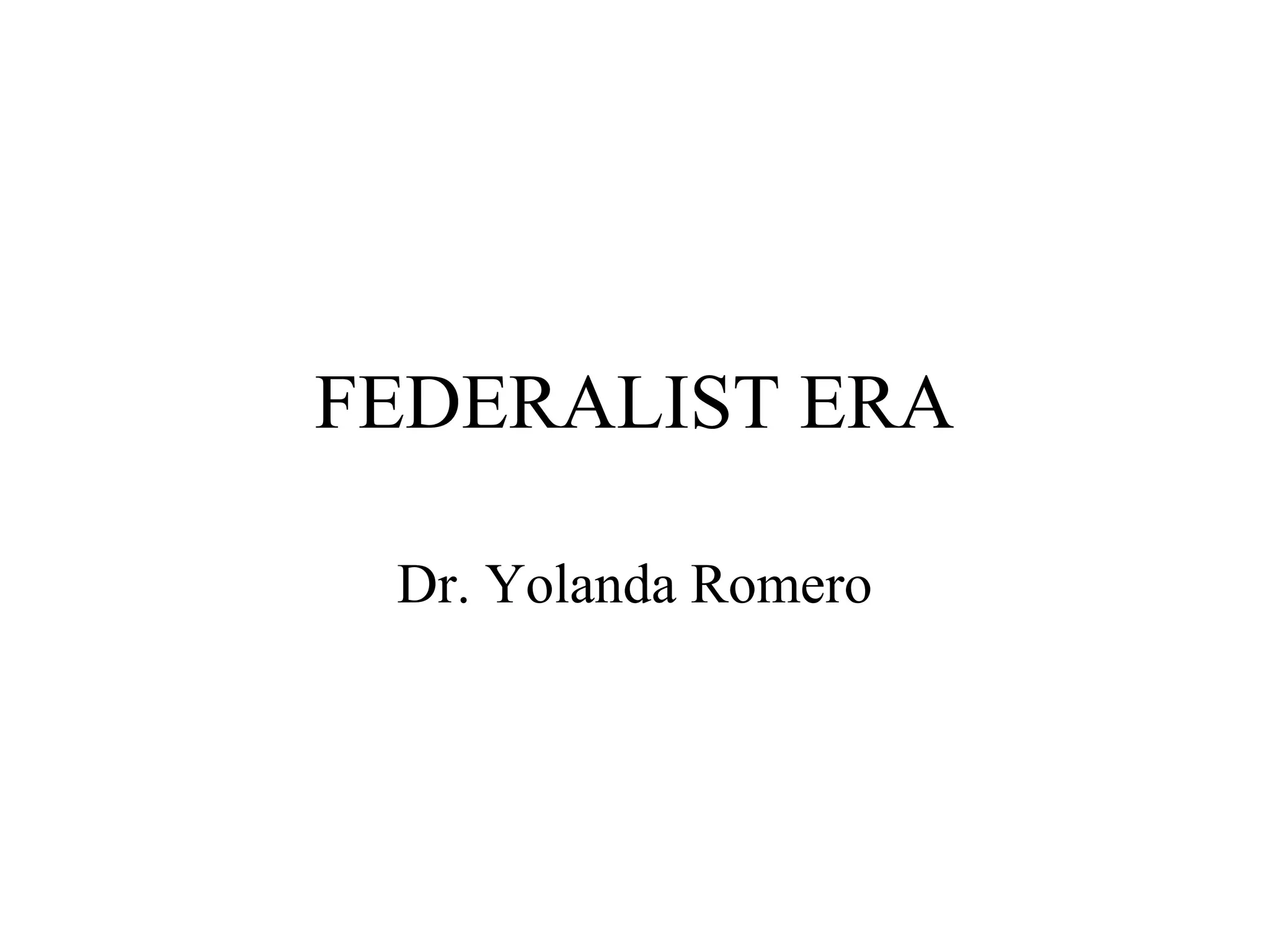 Federalist era | PPT