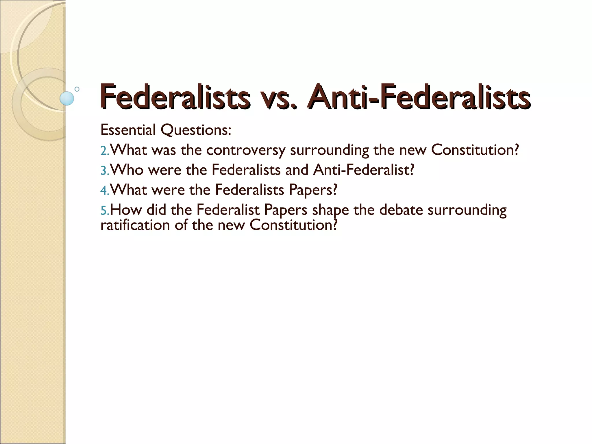 Federalists Vs. Anti Federalists | PPT