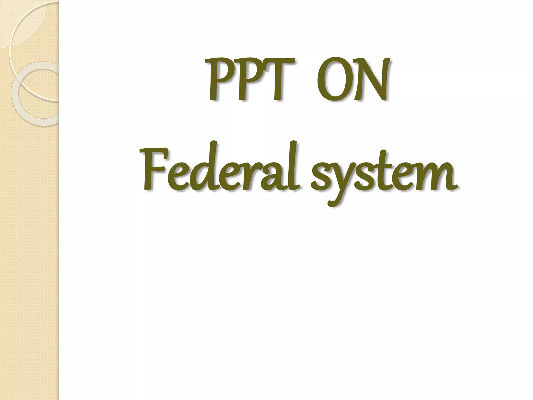 Federal system in india | PPTX