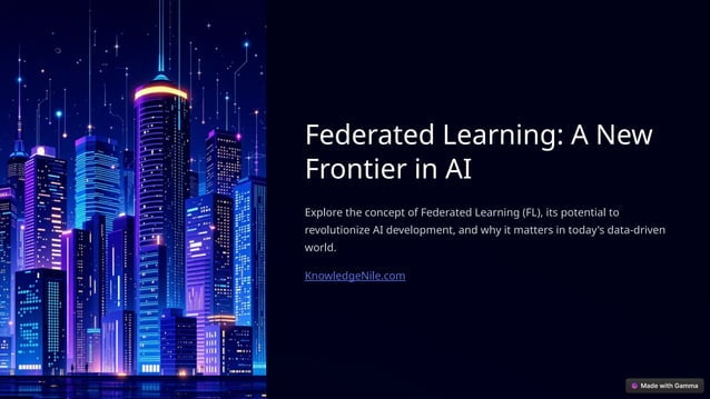 Federated Learning: A New Frontier in AI | PPT