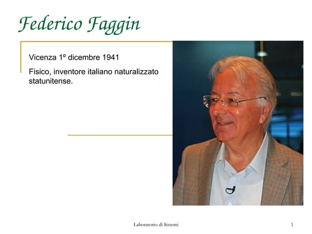 Federico Faggin GRUPPO 4 | PPT