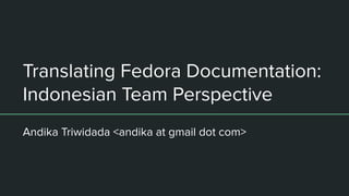 Translating Fedora Documentation: Indonesian Team Perspective | PPT
