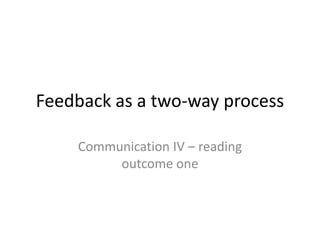 Feedback as a two way process | PPTX