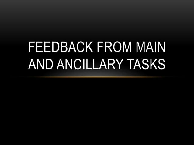 Feedback from main and ancillary tasks | PPT