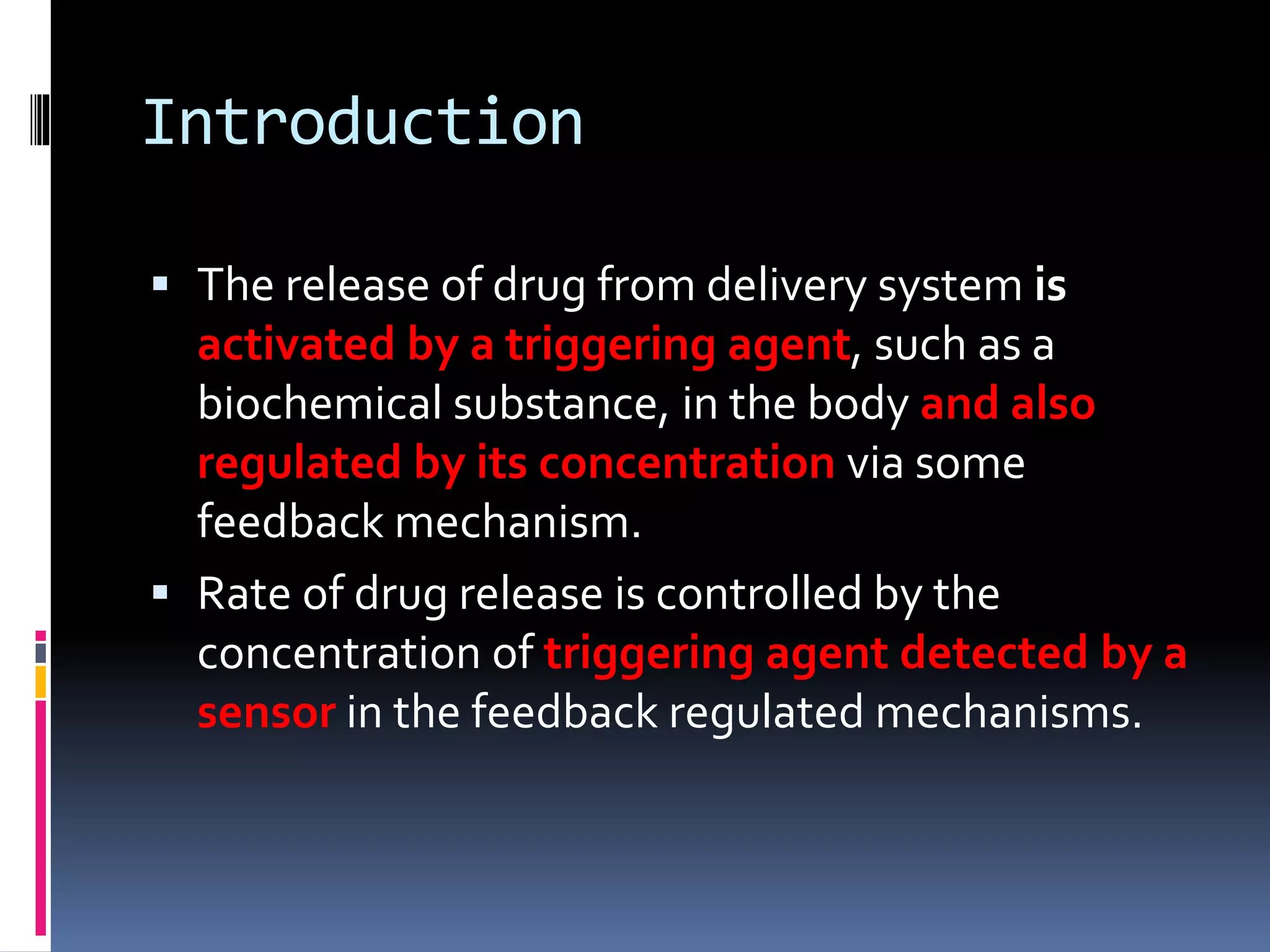 Feedback regulated drug delivery system | PPTX