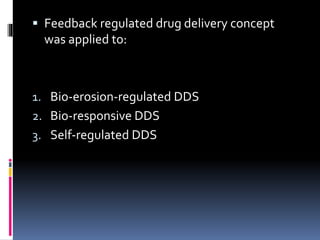 Feedback regulated drug delivery system | PPTX